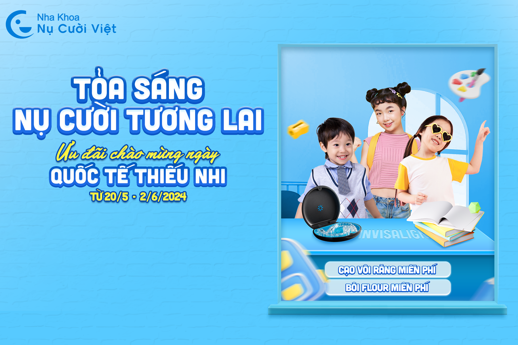 ƯU ĐÃI ĐẶC BIỆT MỪNG QUỐC TẾ THIẾU NHI 1/6